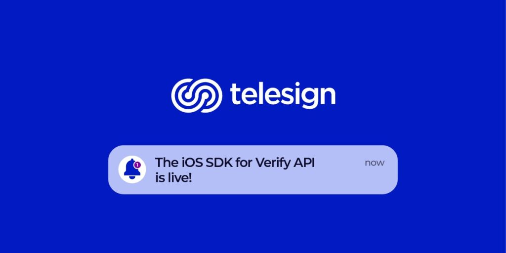 Telesign Releases Verify API Enhancement to Support Authentication Across iOS Devices with iOS ...
